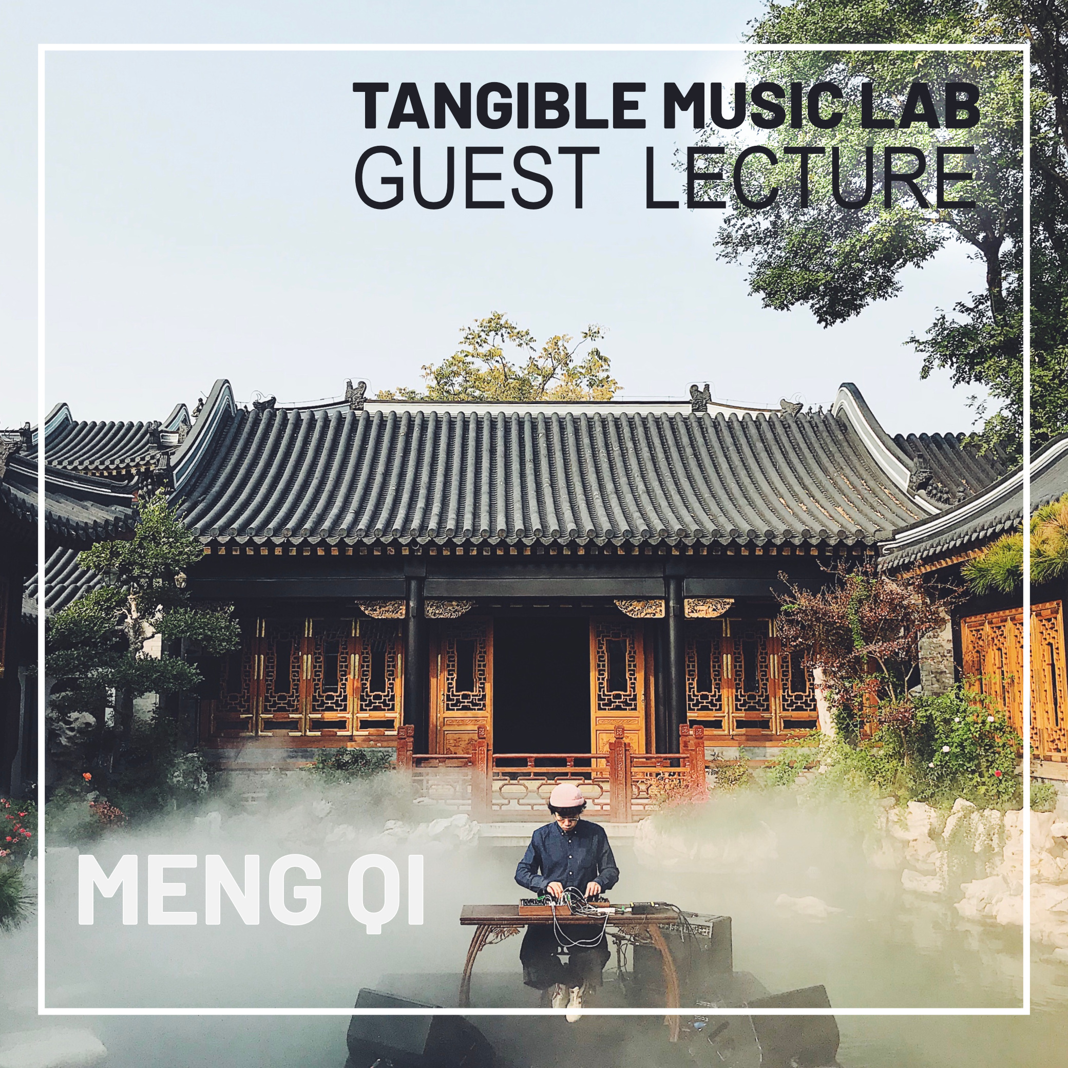 Guest Lecture: Meng Qi – Tangible Music Lab